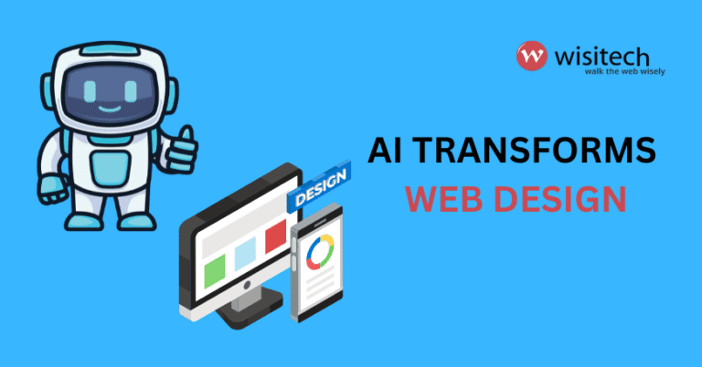 AI-Powered Web Design for Dynamic Engagement | Wisitech Blog